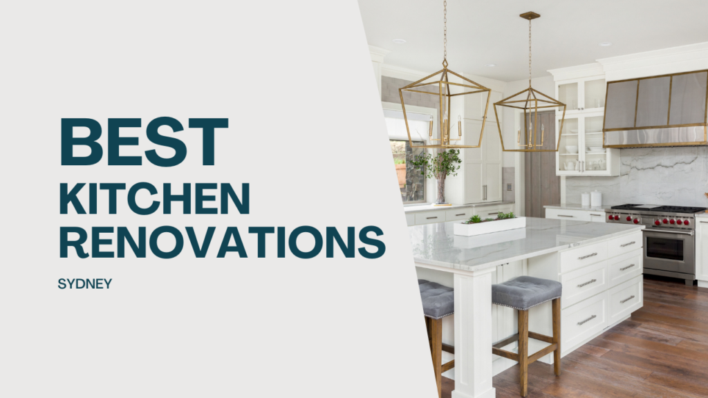 15 Best Kitchen Renovations Sydney: Modern Home Picks